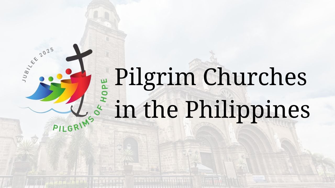 LIST: Jubilee 2025 Pilgrim Churches in the Philippines | CBCPNews